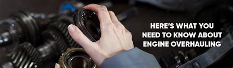 Heres What You Need To Know About Engine Overhauling