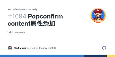 Popconfirm Content属性添加 · Issue 1694 · Arco Designarco Design · Github