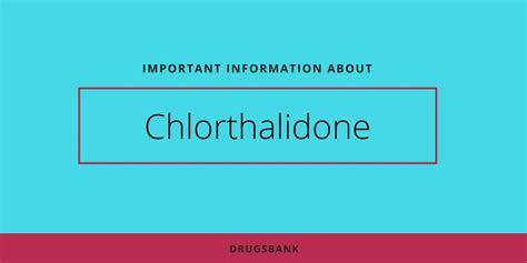 Chlorthalidone Uses Side Effects Dosage Drugsbank