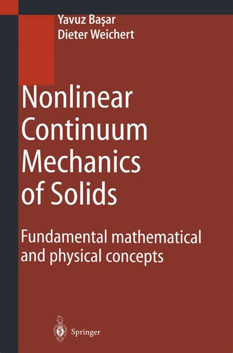 Nonlinear Continuum Mechanics Of Solids Fundamental Mathematical And Physical Concepts