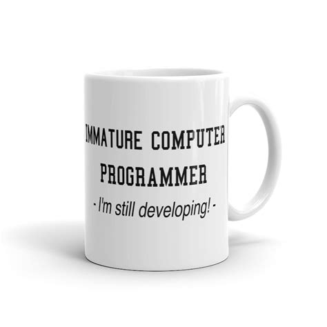 Immature Computer Programmer Mug Developer Mug Developer Etsy