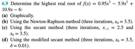 Solved Determine The Highest Real Root Of Chegg
