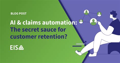 Ai And Claims Automation The Secret Sauce For Customer Retention Eis