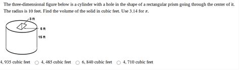 The Three Dimensional Figure Below Is A Cylinder With A Hole In The Shape