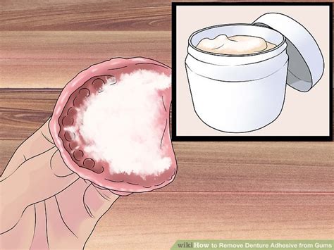 7 Tips To Remove Denture Adhesive From Gums Wikihow