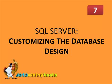 Ms Sql Server Customizing Your Data Base Design Ppt