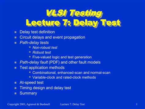 VLSI Testing Lecture 7 Delay Test Delay Test Definition