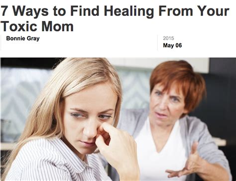 7 Ways To Find Healing From A Toxic Mom Bonnie Gray