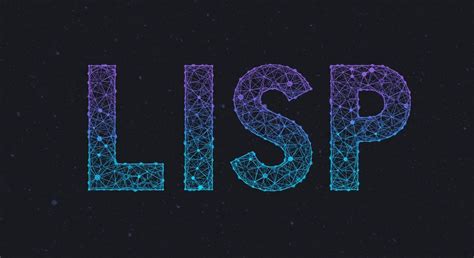 Lisp And The Dawn Of Artificial Intelligence A Historical And Contemporary Perspective