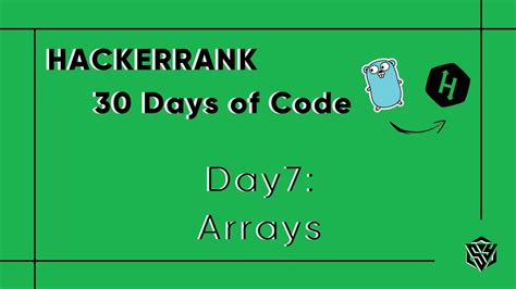 Hackerrank 30 Days Of Code Day7 Arrays Çözüm Golang Youtube