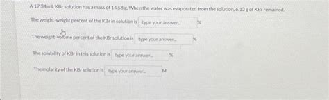 A 17 34 Ml Kbr Solution Has A Mass Of 14 58 G When