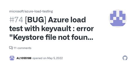 Bug Azure Load Test With Keyvault Error Keystore File Not Found Loading Empty Keystore