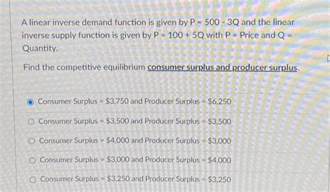 Solved A Linear Inverse Demand Function Is Given By P 500
