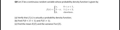 Solved Q9 Let X Be A Continuous Random Variable Whose
