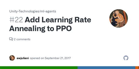Add Learning Rate Annealing To Ppo · Issue 22 · Unity Technologiesml