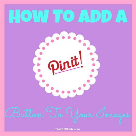 Pin It Button How To Add A Pinterest Pin It Button Video Tutorials
