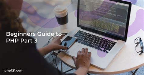 Beginners Guide To Php Part 3