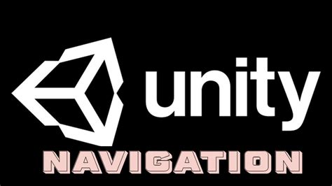 Unity Basics And Essentials Navigation Youtube