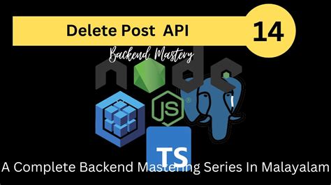 Delete Post Api Node Js In Malayalam Part 14 Node Js Postgresql Typescript Sequelize