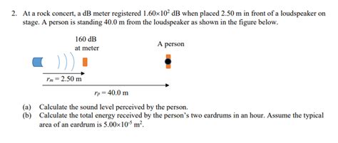 Solved At A Rock Concert A DB Meter Registered X Chegg Com