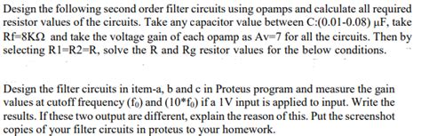 Solved Design The Following Second Order Filter Circuits