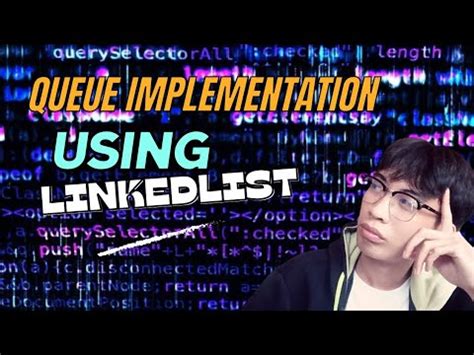 JAVA QUEUE IMPLEMENTATION USING LINKEDLIST YouTube