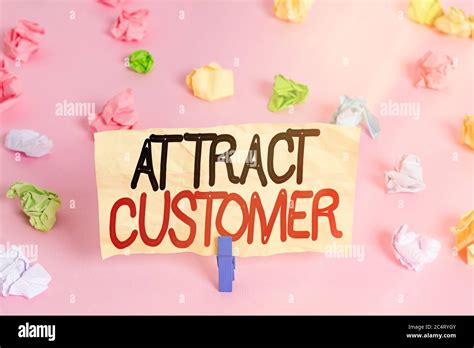 Writing Note Showing Attract Customer Business Concept For Enthusiasm And Appeal In Marketing