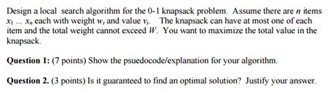 Solved Design A Local Search Algorithm For The 0 1 Knapsack