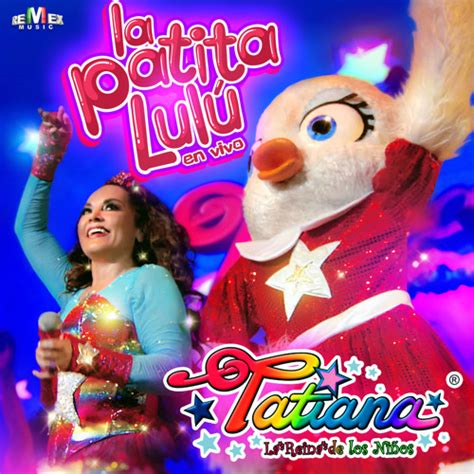 Stream La Patita Lulú En Vivo by Tatiana Listen online for free on SoundCloud
