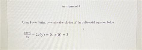 Solved Using Power Series Determine The Solution Of The