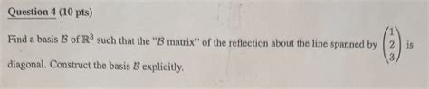 Solved Find A Basis B Of R Such That The B Matrix Of The Chegg Com