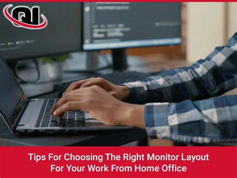 Tips For Choosing The Right Monitor Layout For Your Work From Home Office