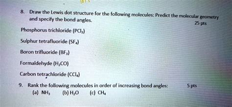 Solved Draw The Lewis Dot Structure For The Following Molecules Predict The Molecular Geometry