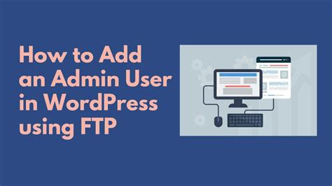 How To Add An Admin User In Wordpress Using Ftp Eagles Digital