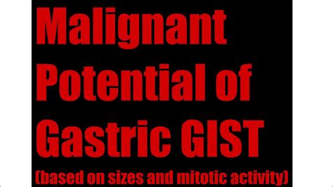 Malignant Potential Of Gastric Gist Youtube