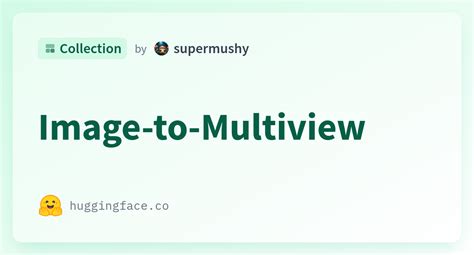 Image To Multiview A Supermushy Collection