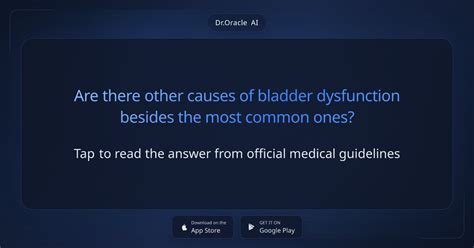 Are There Other Causes Of Bladder Dysfunction Besides The Most Common Ones