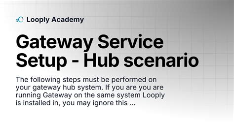 Gateway Service Setup Hub Scenario Looply Academy