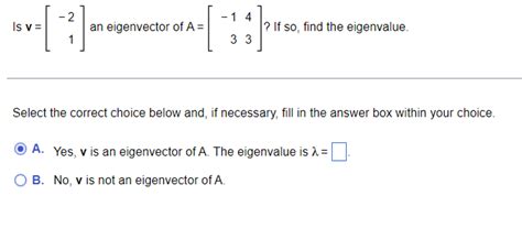 solved is v [ 21] ﻿an eigenvector of a [ 1433] ﻿if so