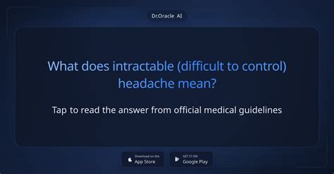 What Does Intractable Difficult To Control Headache Mean