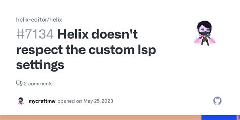 Helix Doesnt Respect The Custom Lsp Settings · Issue 7134 · Helix Editorhelix · Github