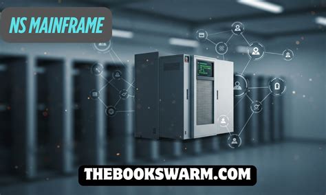 Ns Mainframe Essential For Modern Enterprises In The Future