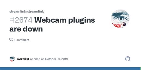 webcam plugins are down · issue 2674 · streamlink streamlink · github