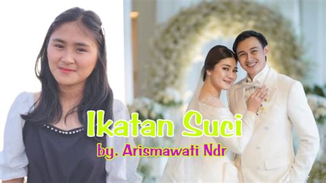 Ikatan Suci Arismawati Ndruru Youtube