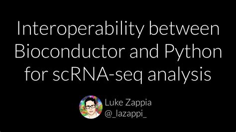 Interoperability Between Bioconductor And Python For Scrna Seq Analysis