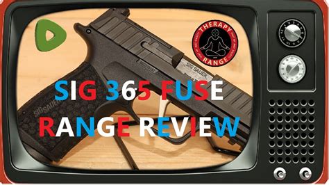 Sig Sauer 365 Fuse Range Review