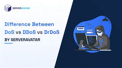 Difference Between Dos Vs Ddos Vs Drdos Serveravatar