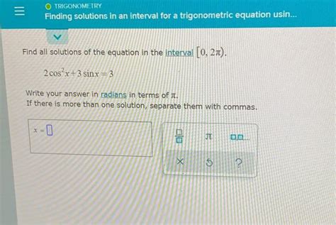 Solved O TRIGONOMETRY Finding Solutions In An Interval For A Chegg Com