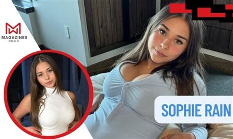 Sophie Rain Age Height Family Bf Net Worth More Magazines Weeklys