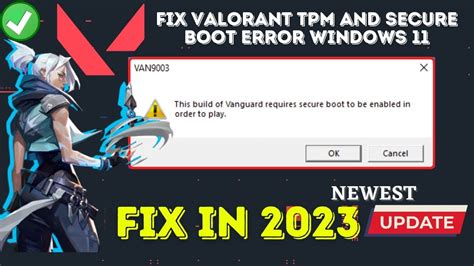 Valorant VAN 9003 Error Windows 11 Secure Boot Error IPhone Wired
